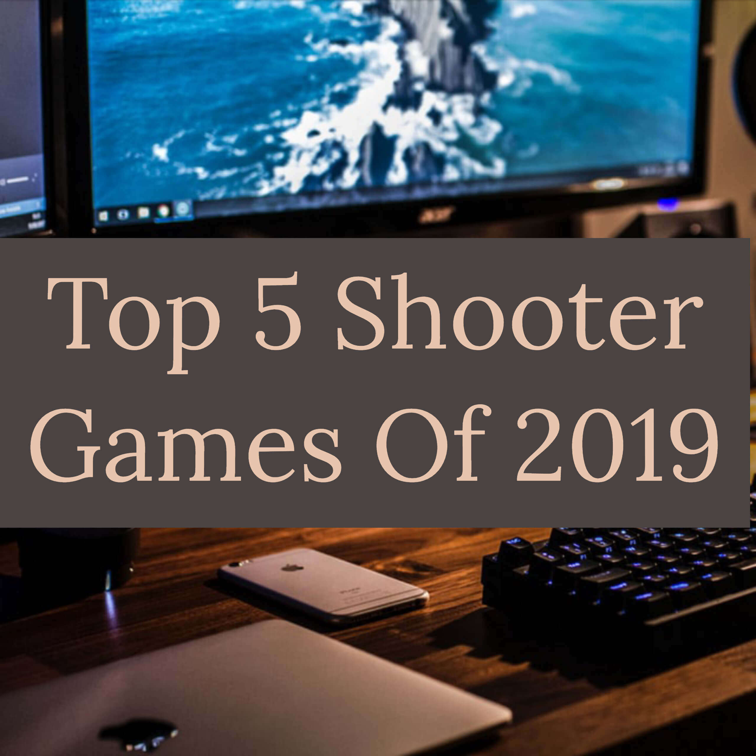 top-5-shooter-games-of-2019-fullgamepc